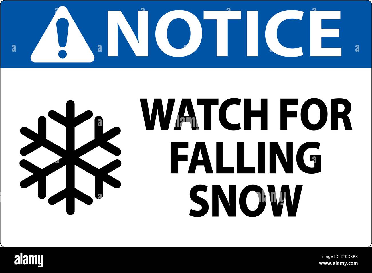 Notice Sign Watch For Falling Snow Stock Vector Image & Art - Alamy