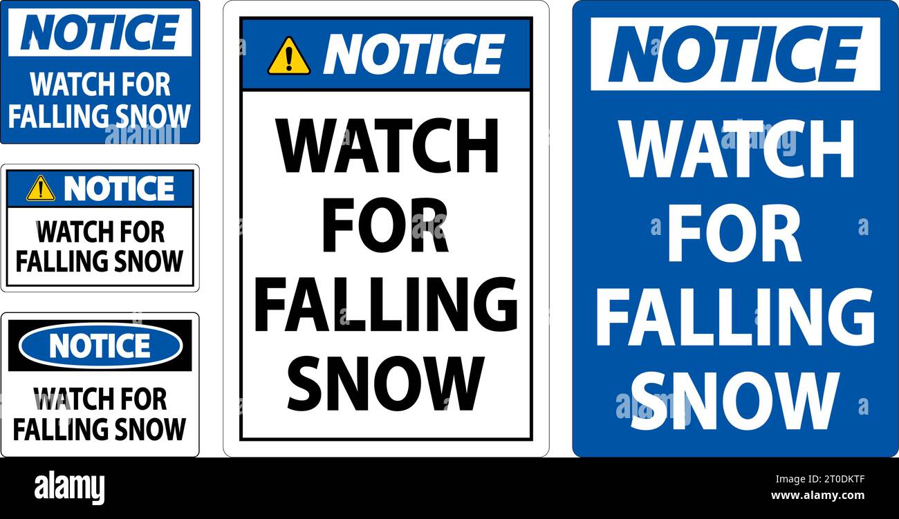 Notice Sign Watch For Falling Snow Stock Vector Image & Art - Alamy