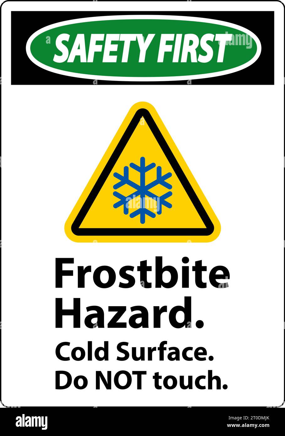Safety First Sign Frostbite Hazard, Do not Touch Cold Surface Stock ...