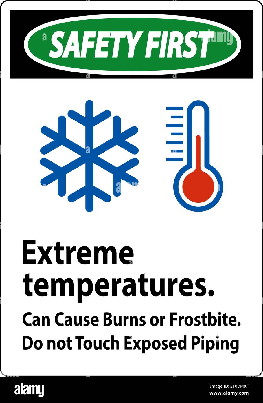 Safety First Sign Extreme Temperatures, Can Cause Burns or Frostbite ...
