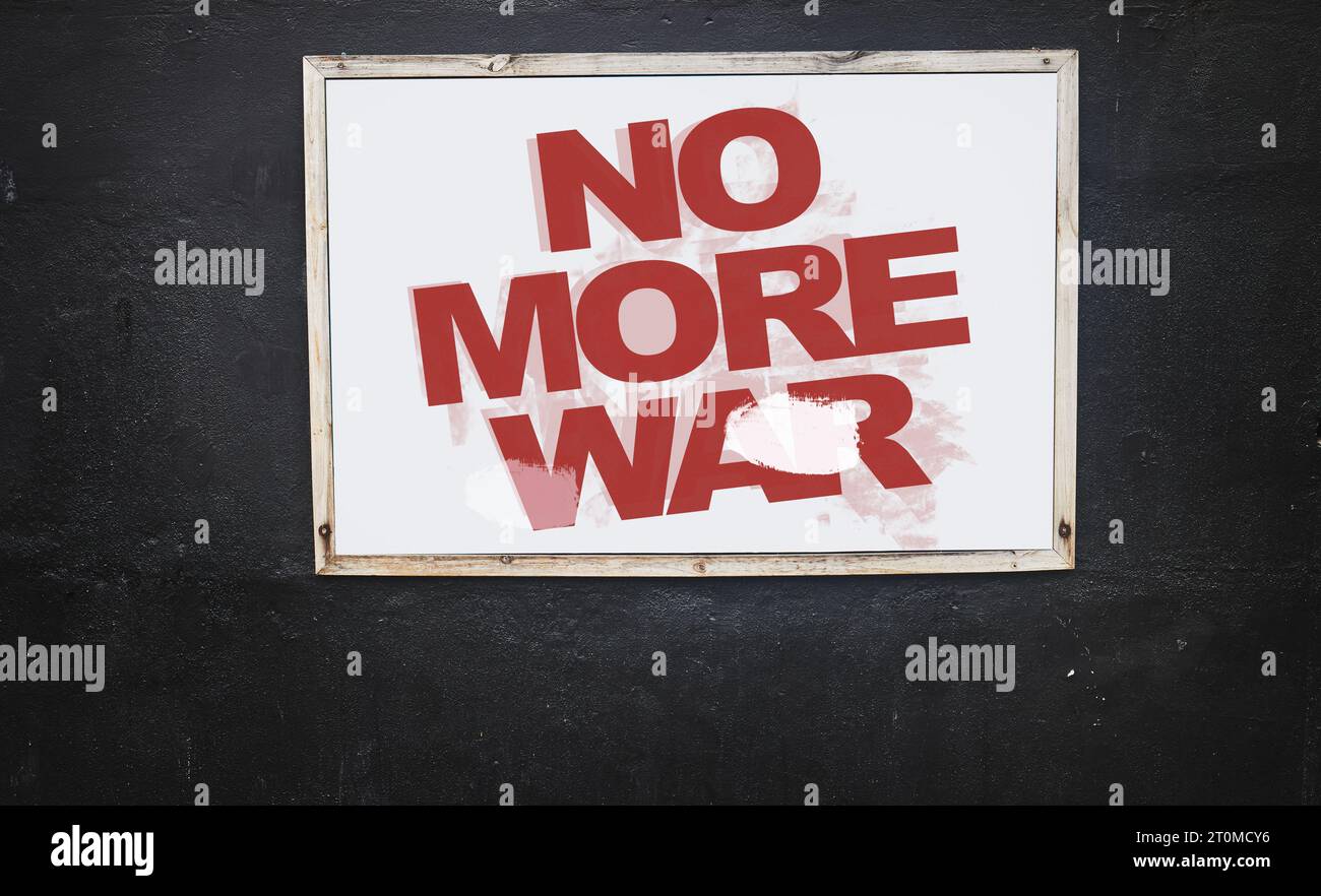 Poster, no war sign or board on background for opinion, vote or voice ...