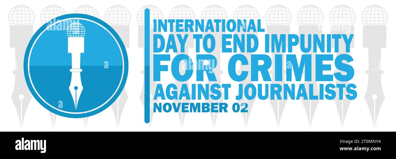 International day to end Impunity for Crimes Against Journalists. November 2. Holiday concept ...