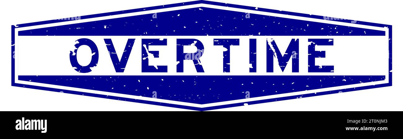 Grunge blue overtime word hexagon rubber seal stamp on white background Stock Vector Image & Art ...