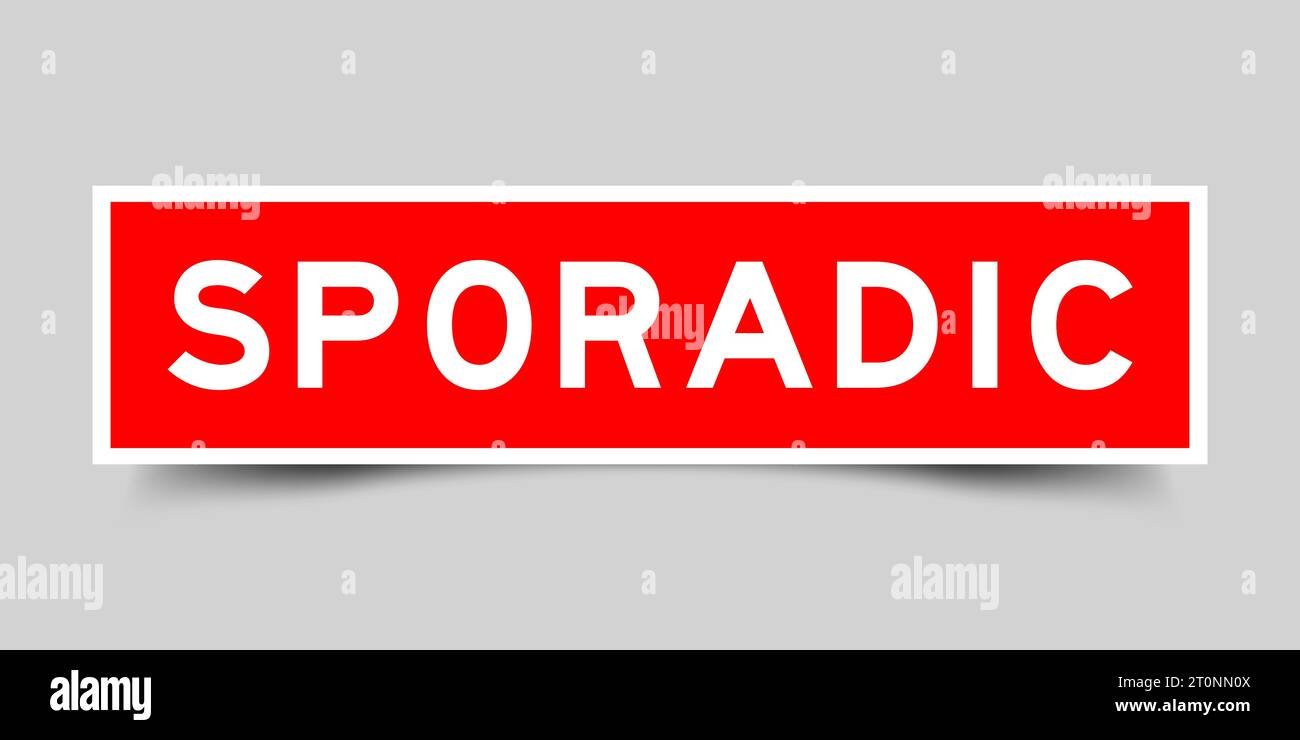 Sticker label with word sporadic in red color on gray background Stock ...