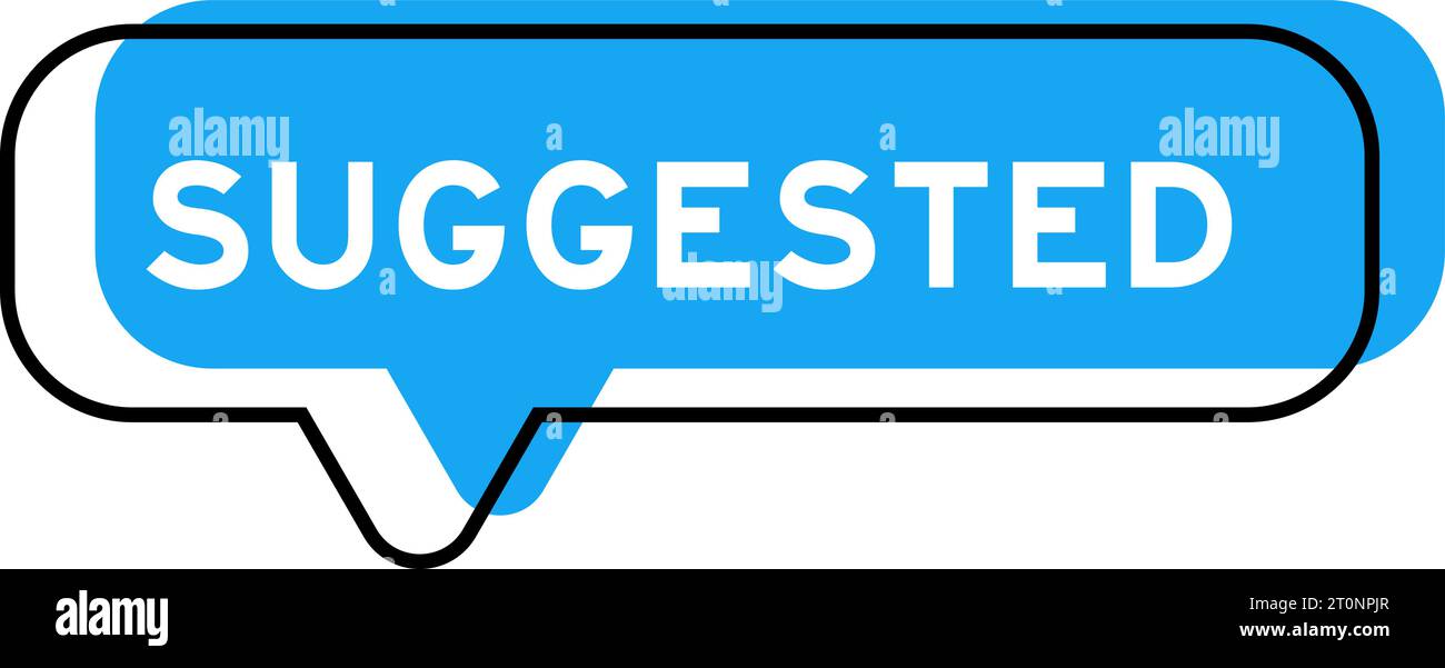 Speech banner and blue shade with word suggested on white background ...