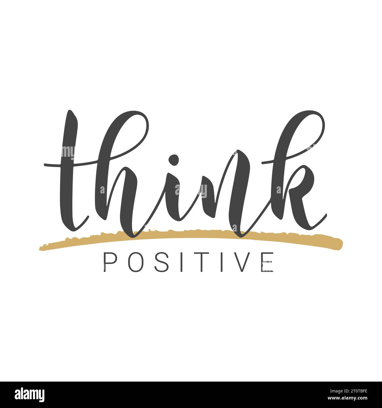 Vector Illustration. Handwritten Lettering of Think Positive. Template ...