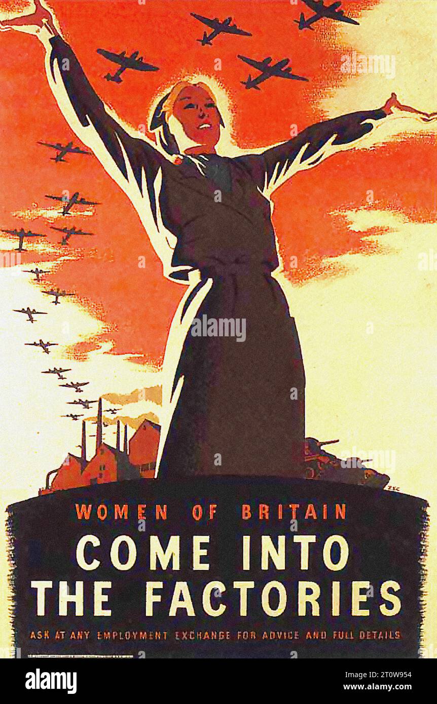“Women of Britain come into the factories. Ask at any employment ...