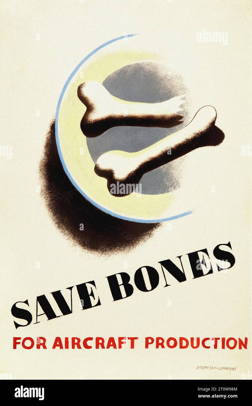 British propaganda , World War II era - “Save Bones for Aircraft ...