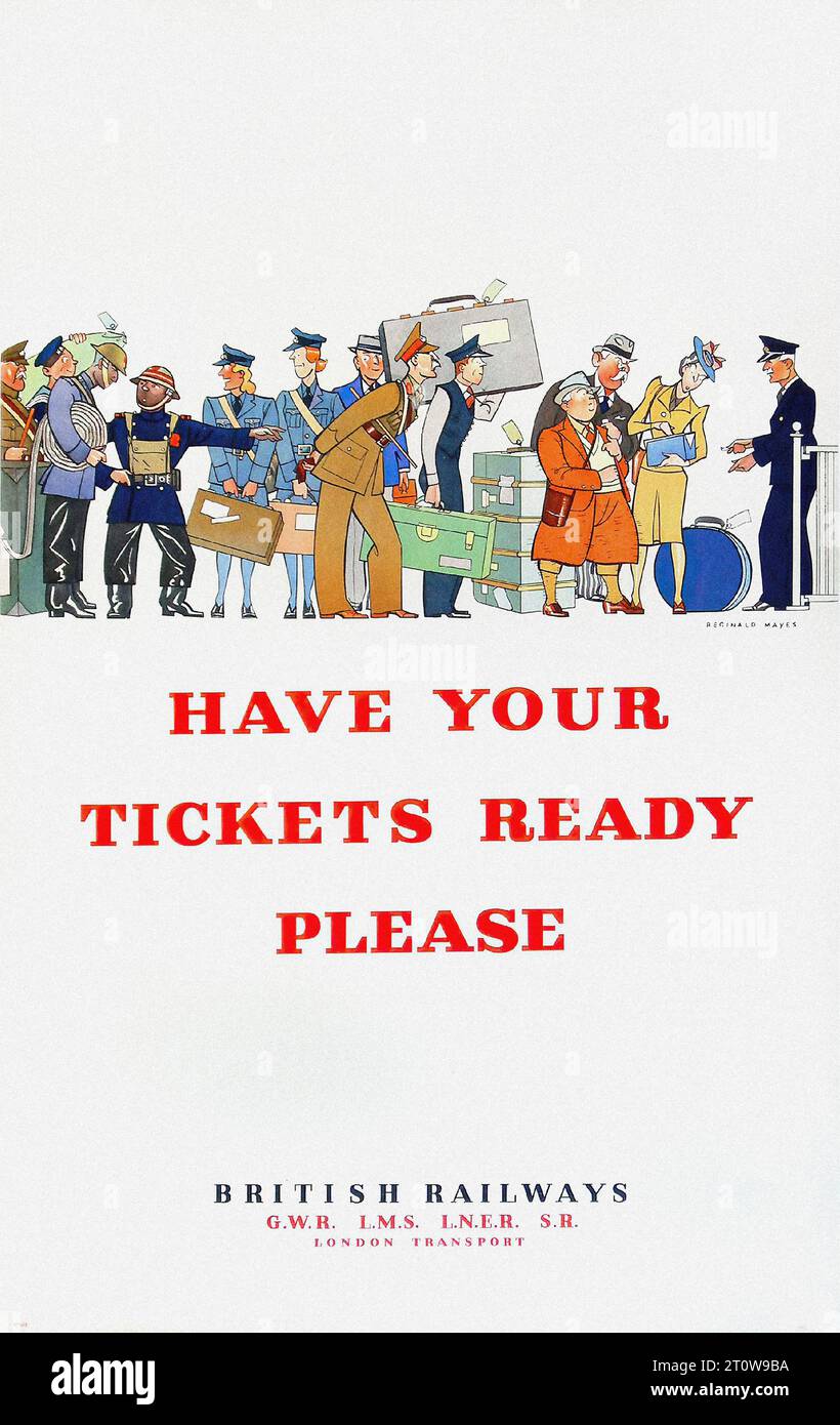British propaganda , World War II era - “HAVE YOUR TICKETS READY PLEASE ...