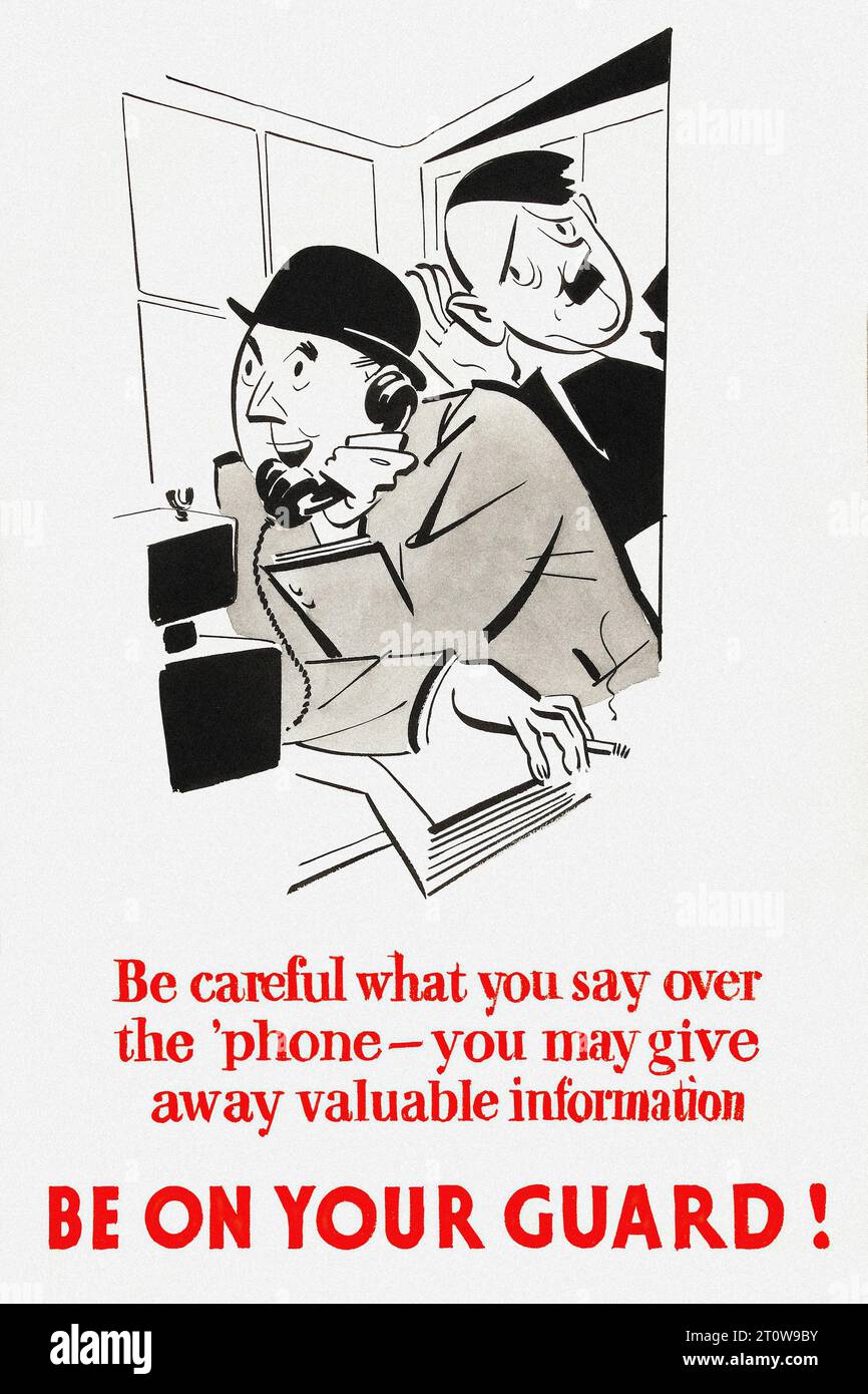 British propaganda , World War II era - “Be careful what you say over ...