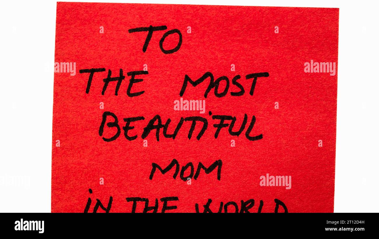 To the most beautiful mom in the world handwriting text close up ...