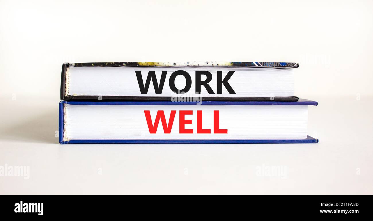 Work well symbol. Concept words Work well on beautiful books. Beautiful ...