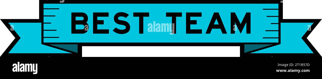 Ribbon label banner with word best team in blue color on white ...