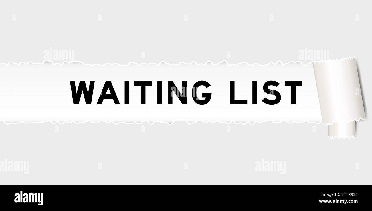 Ripped gray paper background that have word waiting list under torn ...