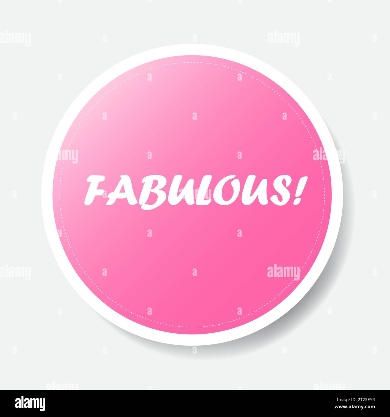 Pink color circle shape sticker with positive phrase, vector ...