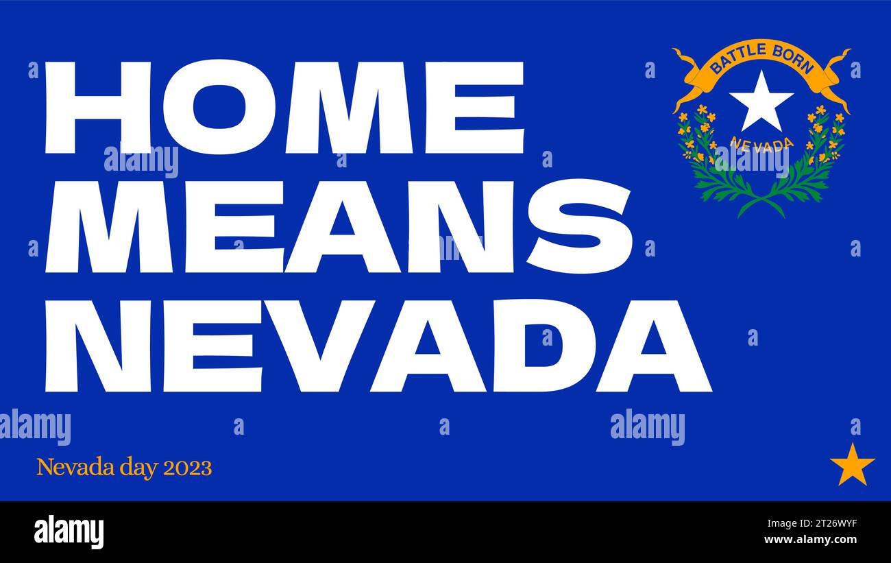 Home means Nevada, State of Nevada USA. Celebration for Nevada ...