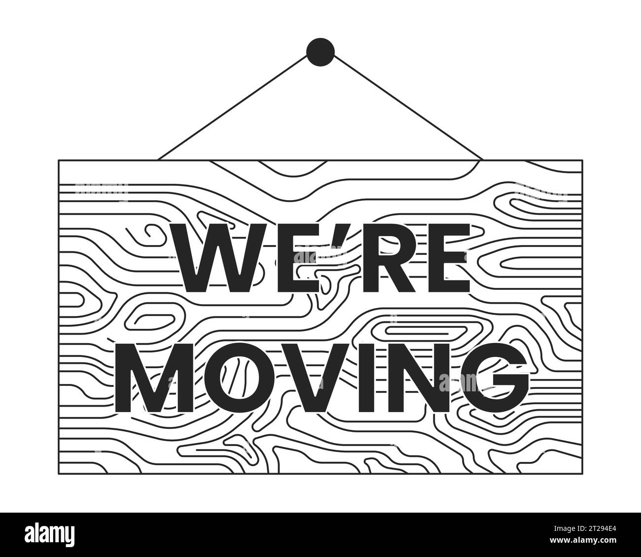 We are moving signboard hanging black and white cartoon flat ...