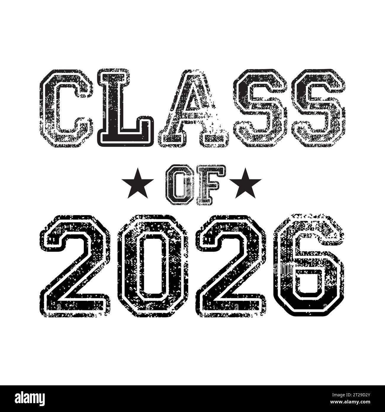 Class Of 2026 Vector, Tshirt Design Stock Vector Image & Art - Alamy Class Of 2026 Vector, Tshirt Design Stock Vector Image & Art - Alamy