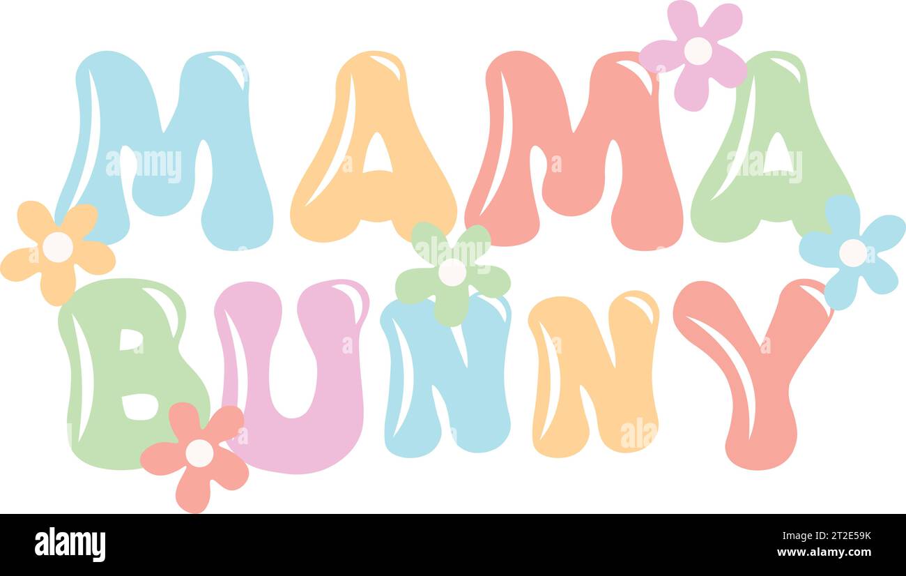 Cute Mama Bunny Design. Positive quote in handwritten retro style ...