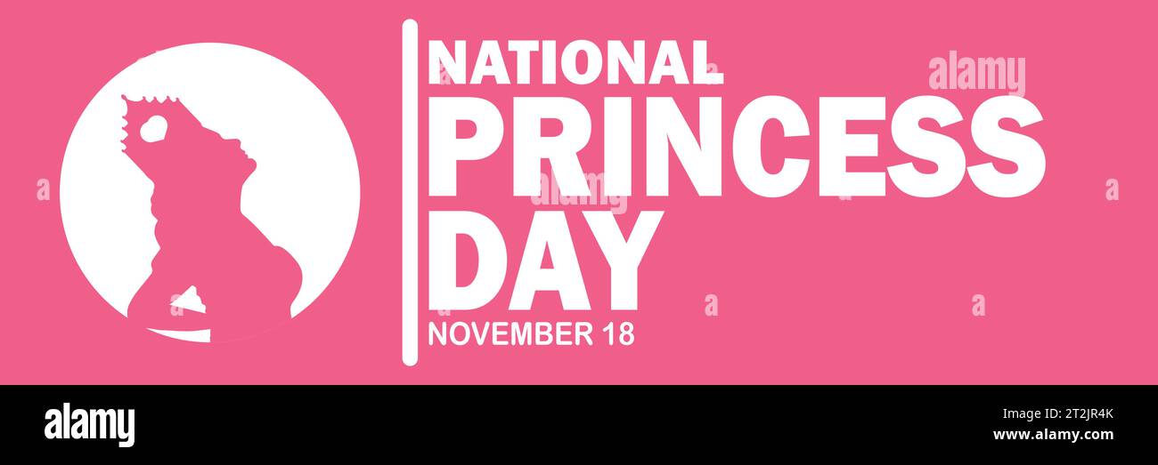 National Princess Day November 18 Holiday Concept Template For