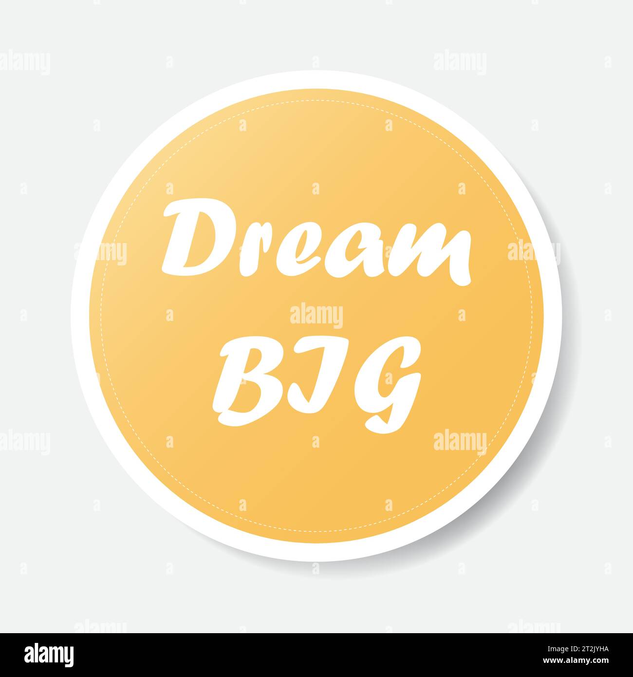 Yellow color circle shape sticker with positive phrase, vector ...