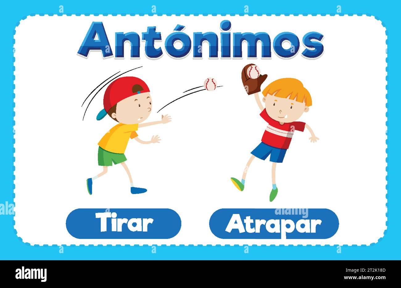 Illustrated word card with antonyms in Spanish language means to throw ...