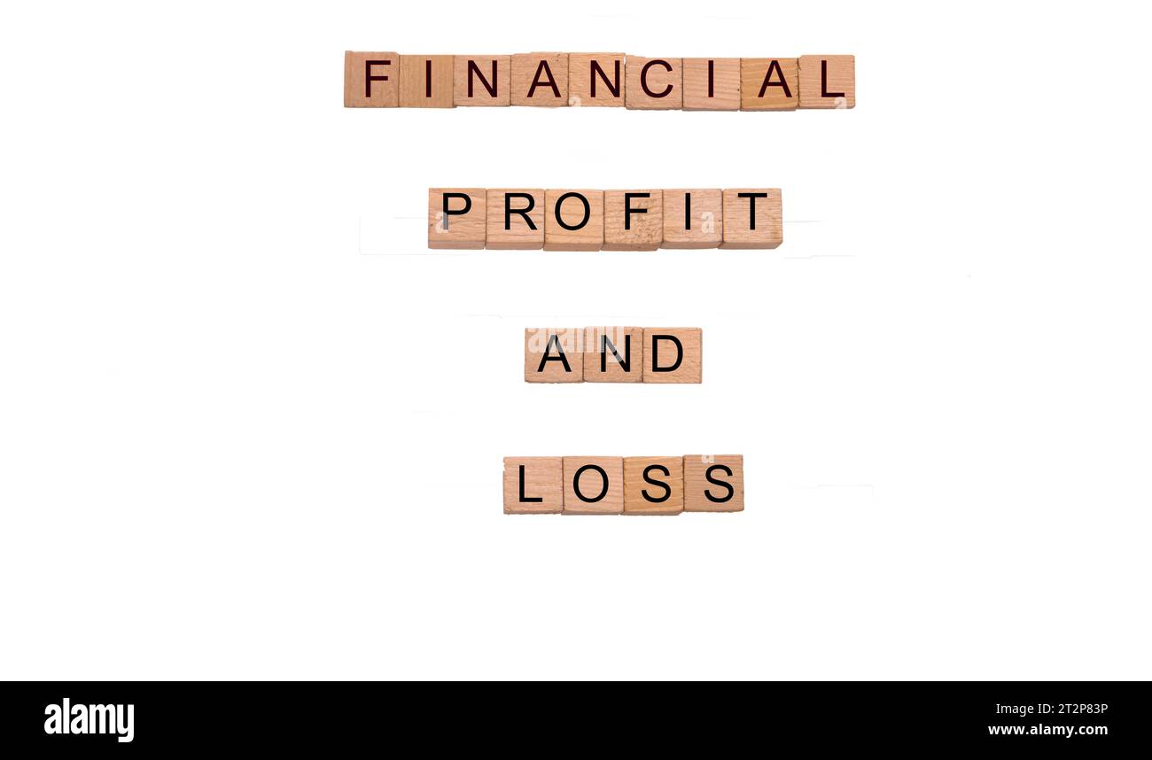 Financial profit & loss, written on wood blocks, concept of estate ...
