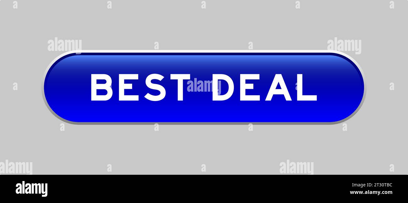 Blue color capsule shape button with word best deal on gray background ...