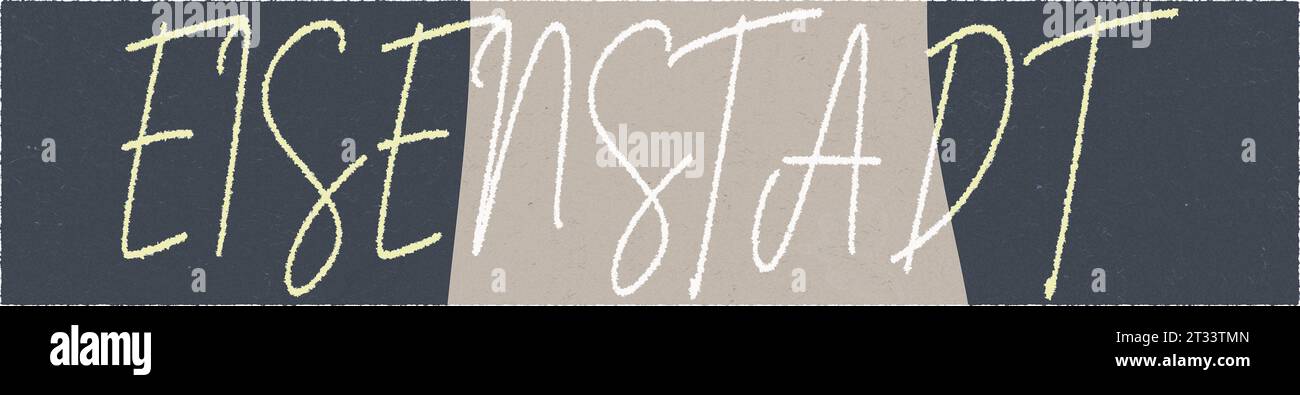 Graphic with lettering of the Austrian city EISENSTADT in handwriting ...