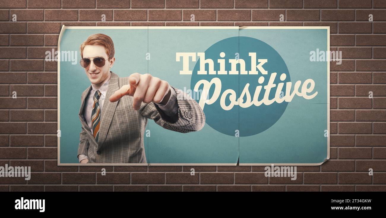 Think positive vintage inspirational advertisement with happy cool guy ...