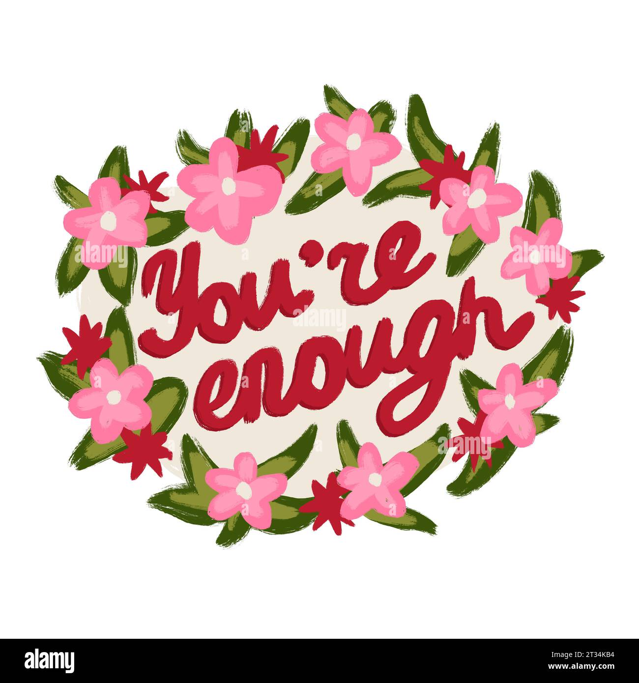 Hand drawn illustration You are enough phrase in floral frame with pink ...