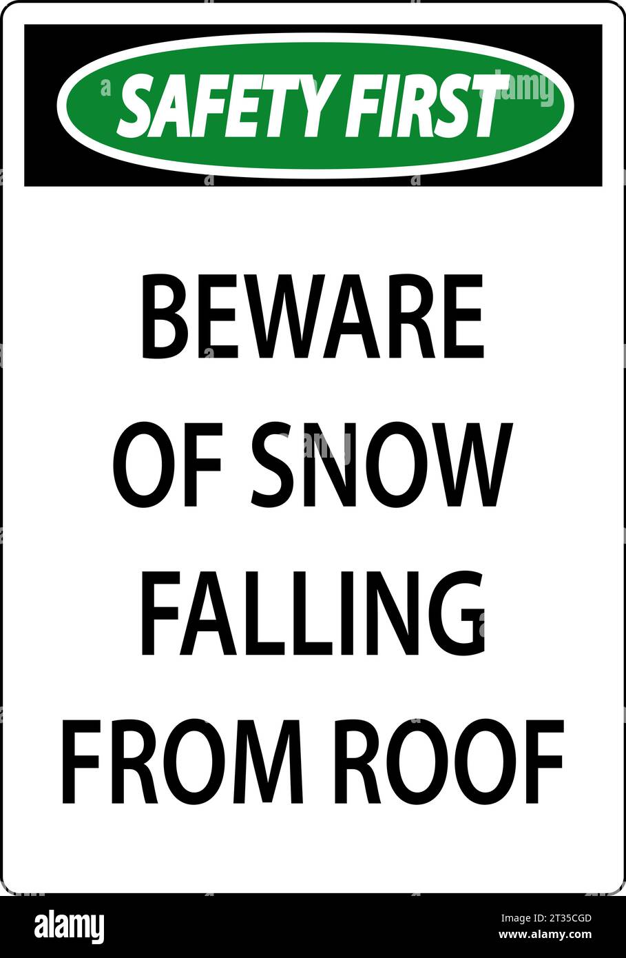 Safety First Sign Beware Of Snow Falling From Roof Stock Vector Image ...