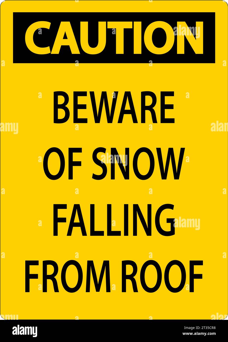 Caution Sign Beware Of Snow Falling From Roof Stock Vector Image & Art ...