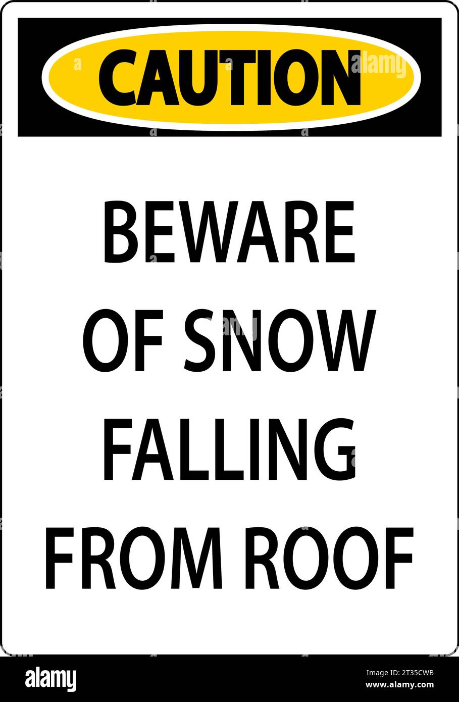 Caution Sign Beware Of Snow Falling From Roof Stock Vector Image & Art ...