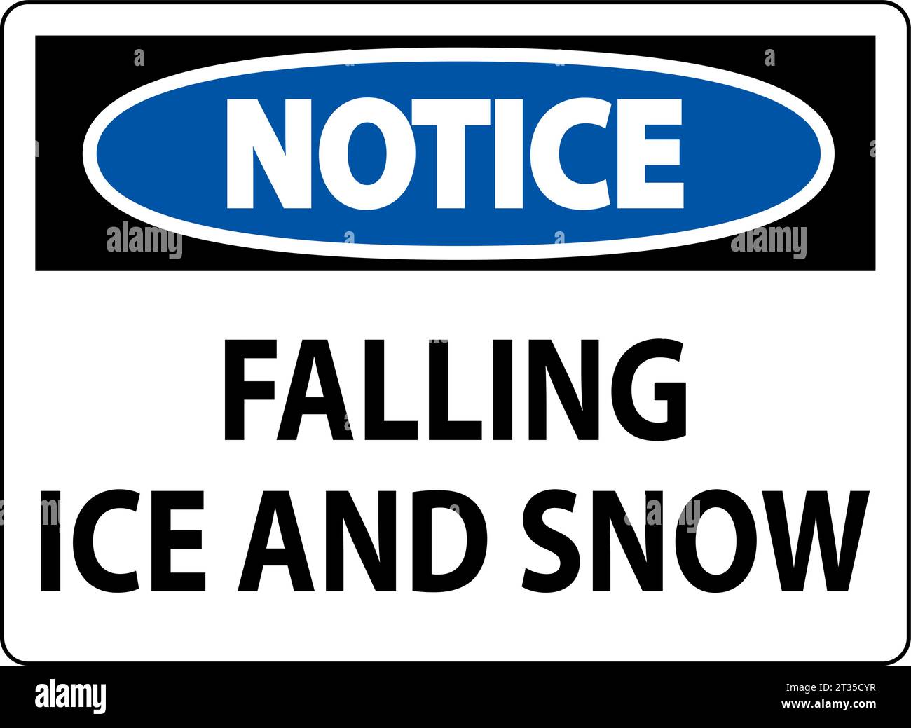 Notice Sign Falling Ice And Snow Stock Vector Image & Art - Alamy
