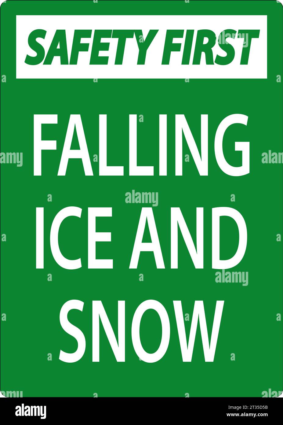 Safety First Sign Falling Ice And Snow Stock Vector Image & Art - Alamy