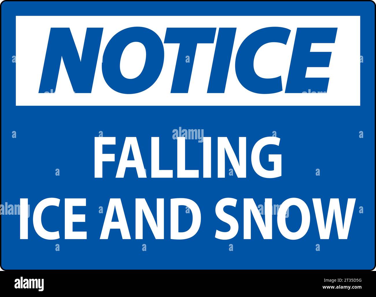 Notice Sign Falling Ice And Snow Stock Vector Image & Art - Alamy