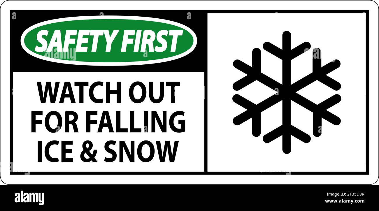 Safety First Sign Watch Out For Falling Ice And Snow Stock Vector Image ...
