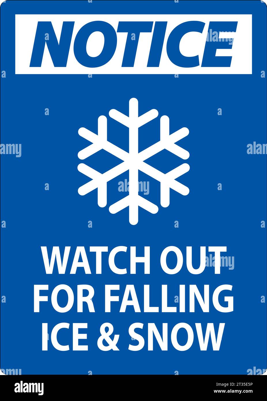 Notice Sign Watch Out For Falling Ice And Snow Stock Vector Image & Art ...