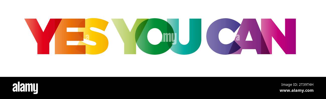 The word Yes you can. Vector banner with the text colored rainbow Stock ...
