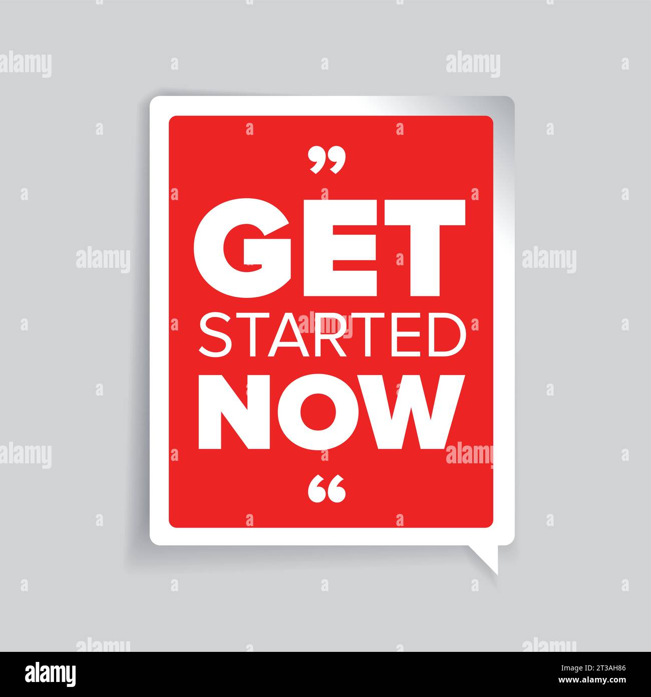 Get started now. Inspirational motivational quote Stock Vector Image & Art - Alamy