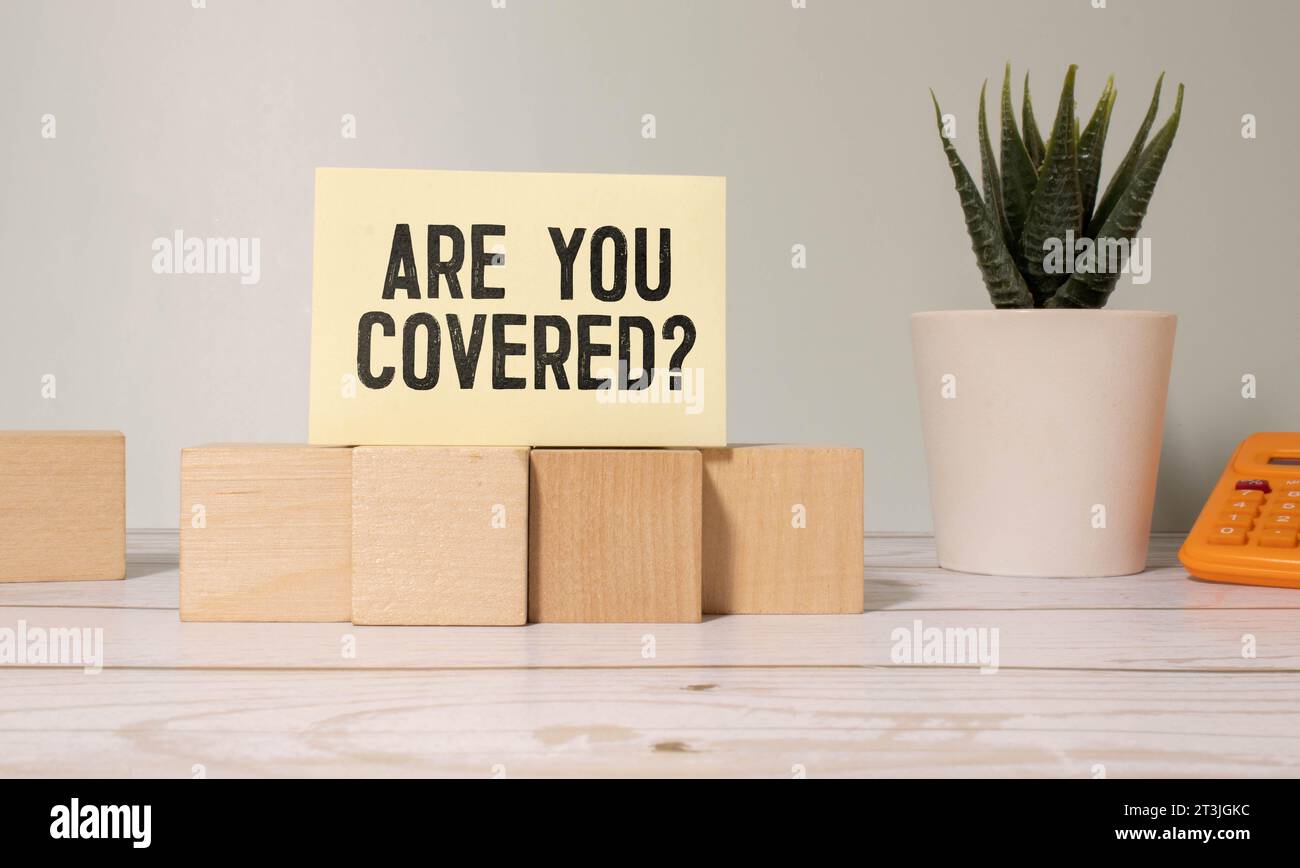 Are you covered symbol. Concept words Are you covered on wooden blocks ...