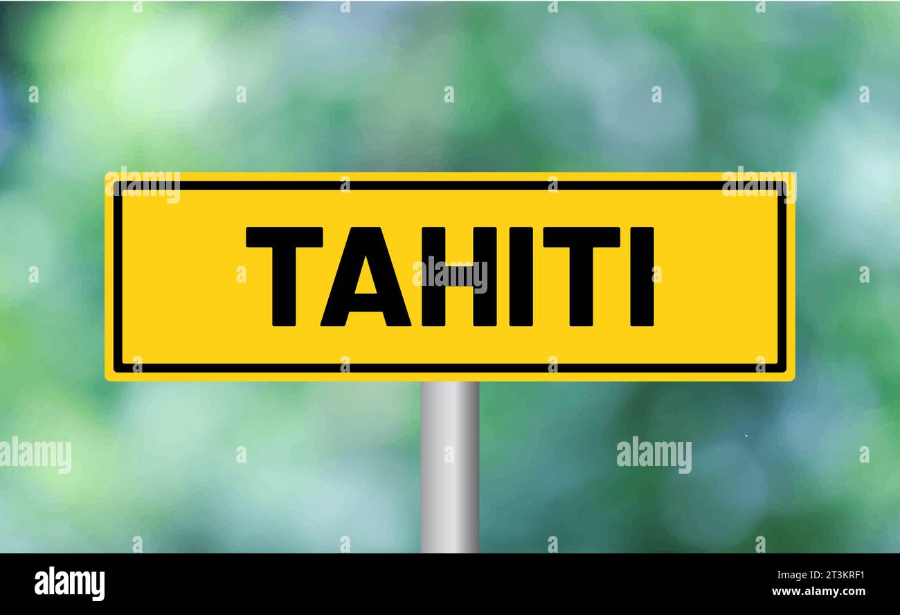 Tahiti road sign on blur background Stock Photo - Alamy