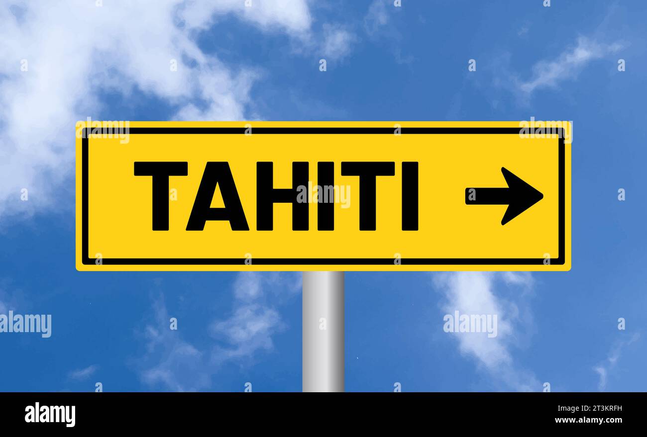 Tahiti road sign on sky background Stock Photo - Alamy