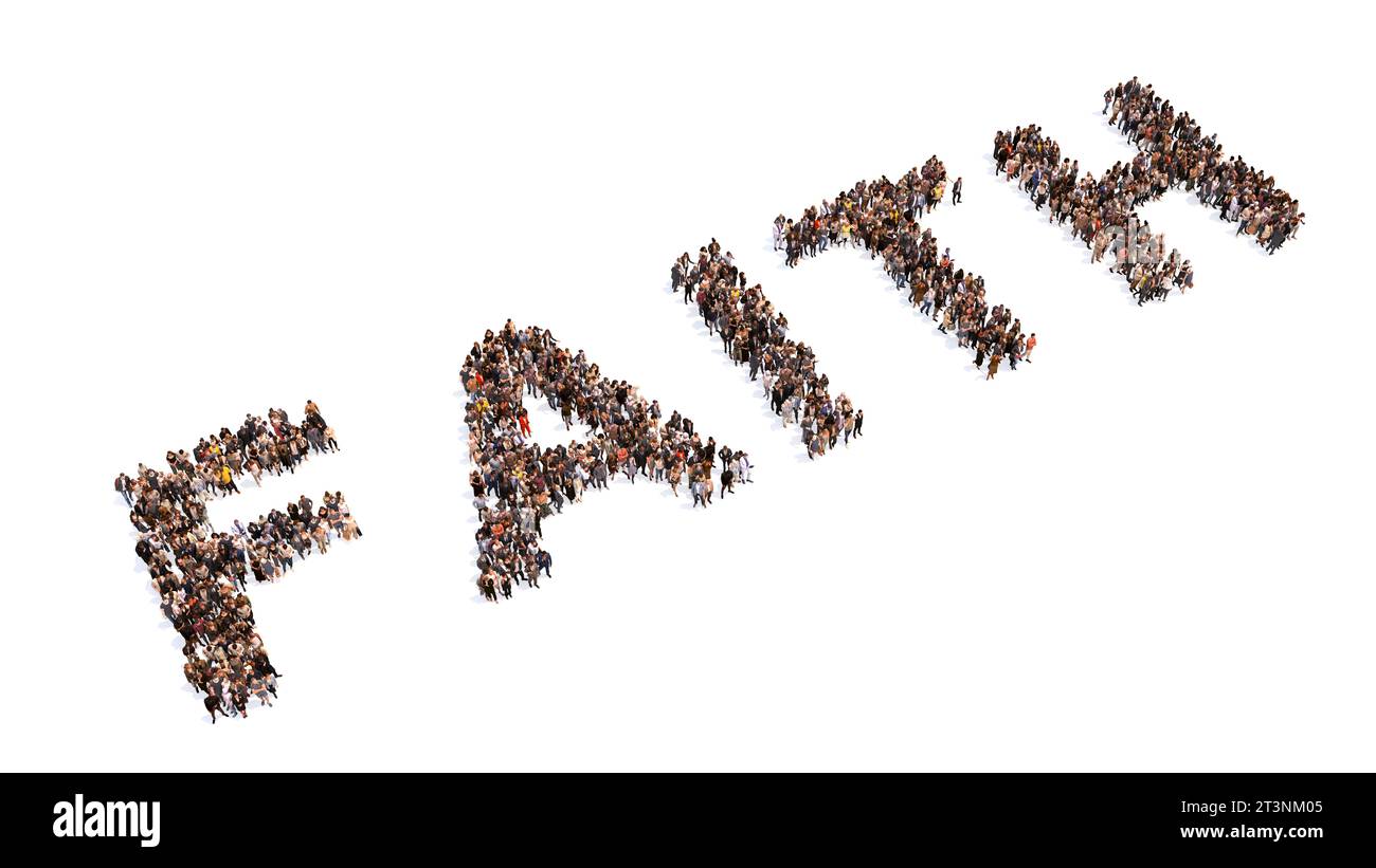 Concept or conceptual large community of people forming FAITH word. 3d ...