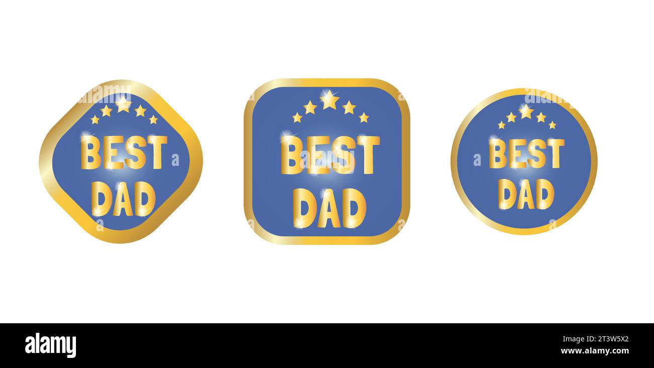 Collection three golden badges "Best dad". Vector illustration Stock ...