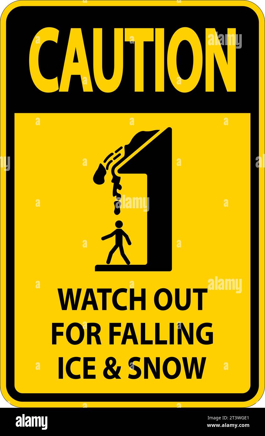 Caution Sign Watch Out For Falling Ice And Snow Stock Vector Image ...