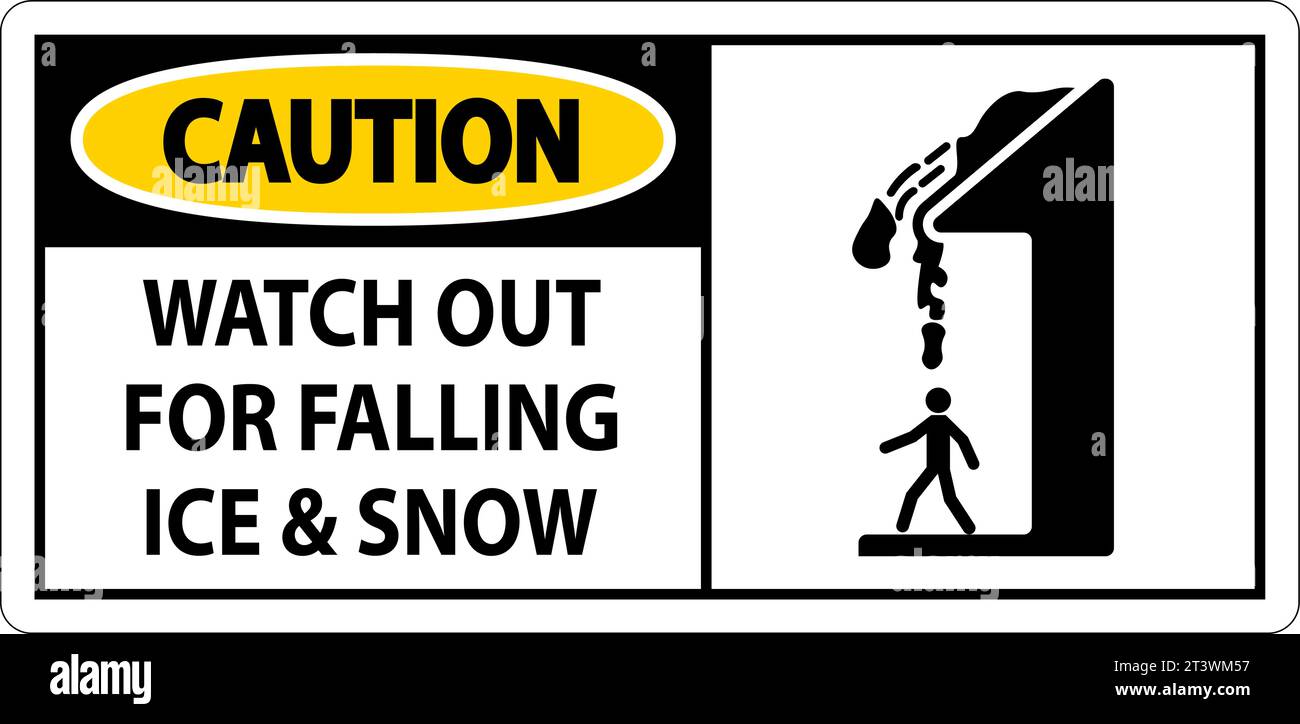 Caution Sign Watch Out For Falling Ice And Snow Stock Vector Image ...