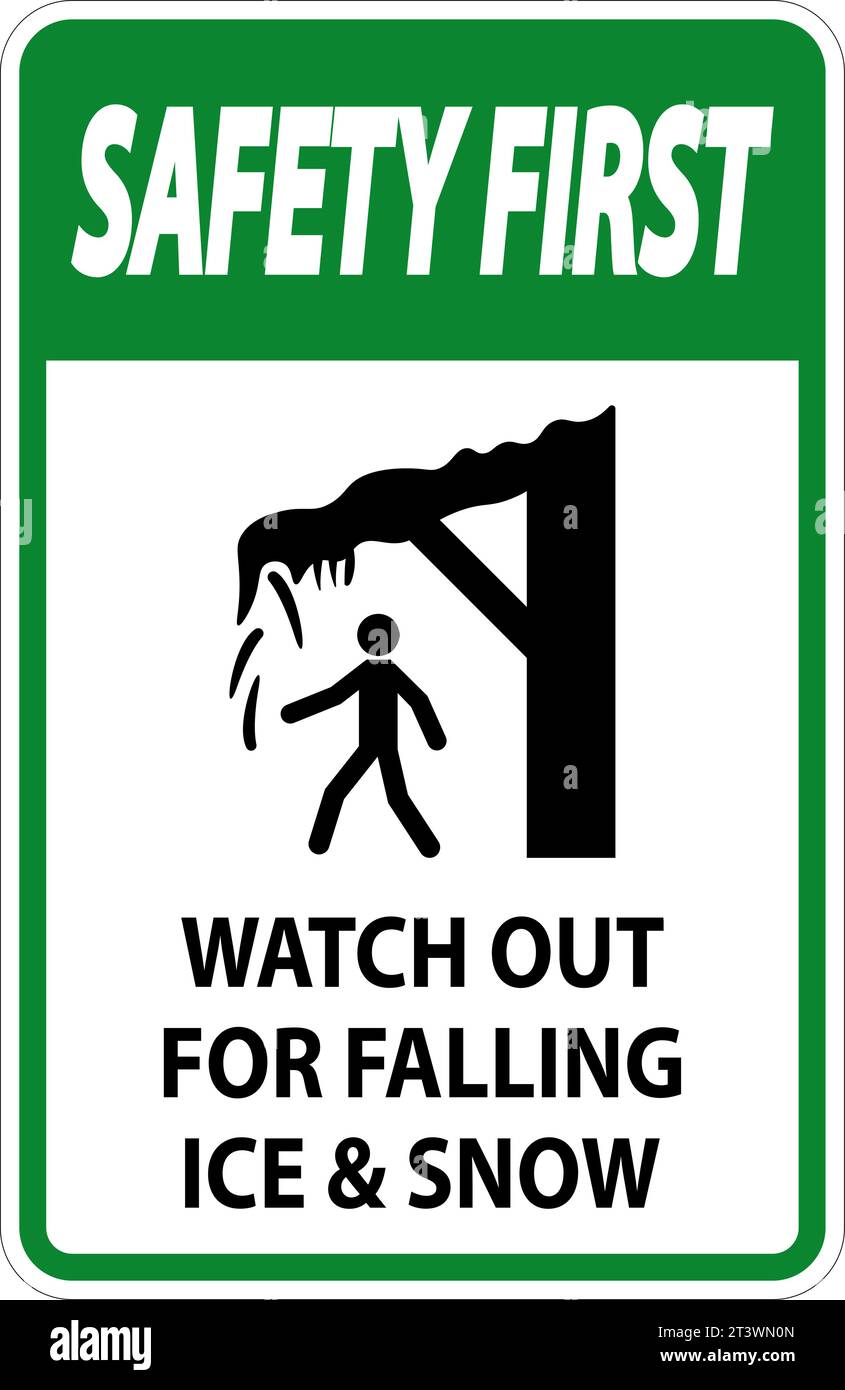 Safety First Sign Watch Out For Falling Ice And Snow Stock Vector Image ...