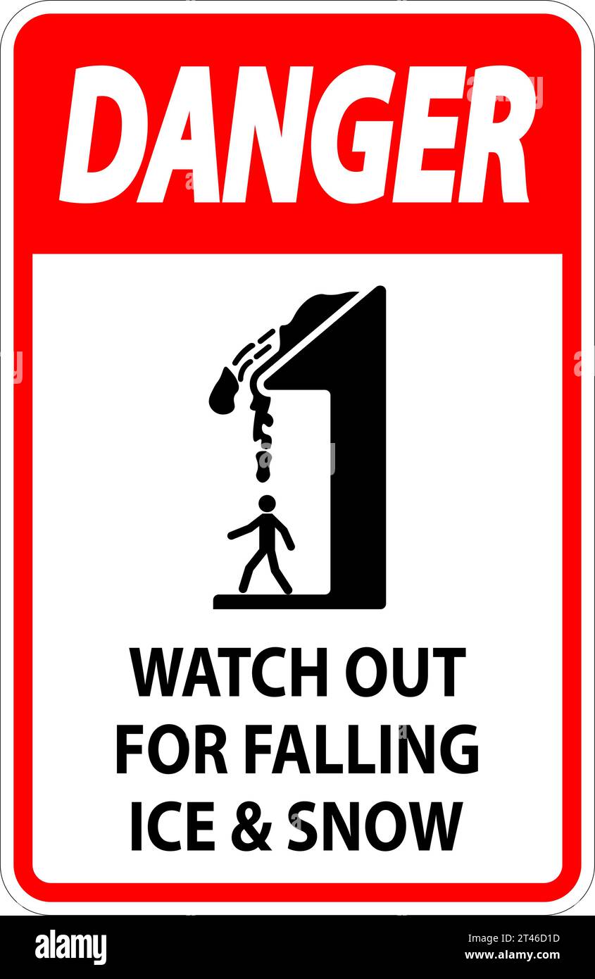 Danger Sign Watch Out For Falling Ice And Snow Stock Vector Image & Art ...